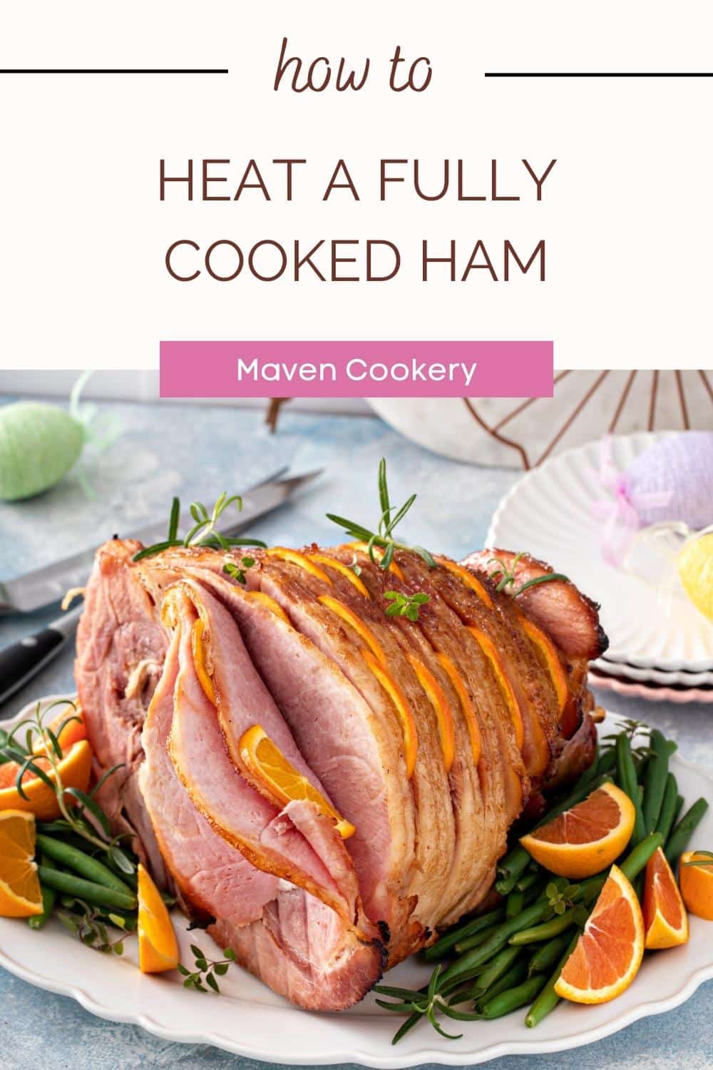 How To Heat a Fully Cooked Ham